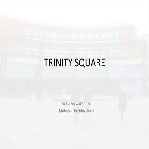 Trinity square | PPTX