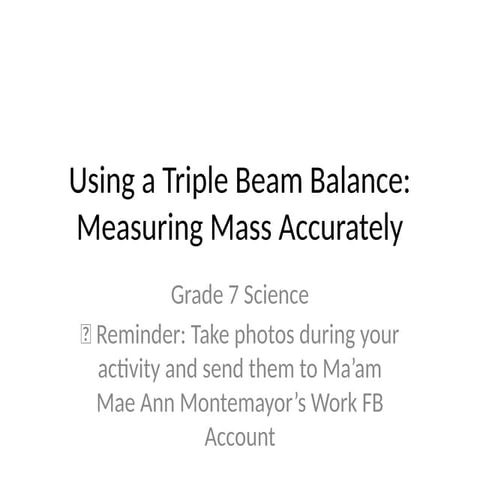 Triple_Beam_Balance_Grade7_Activity.pptx