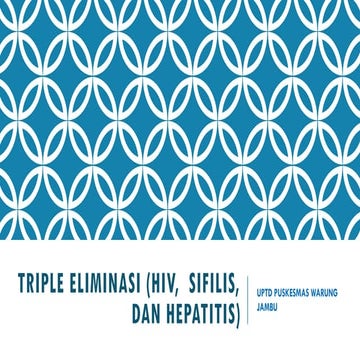 Triple Eliminasi (HIV, SIFILIS, HEP).pptx