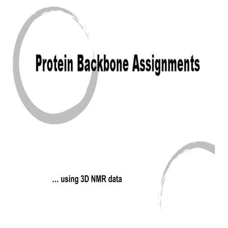 Triple Resonance Backbone Assignments 06 | PPT