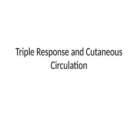 Triple_Response_and_Cutaneous_Circulation.pptx