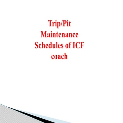 TripPit Maintenance Schedules of ICF coach.pptx