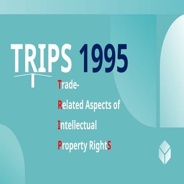 TRIPS Trade- Related Aspects of Intellectual Property RightS.pptx