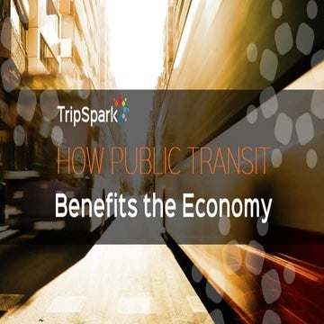 10 Ways Public Transit Benefits the Economy | PDF