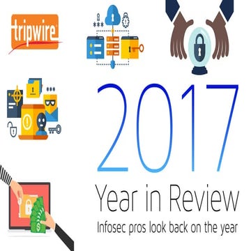 2017 in Review: Infosec Pros Look Back on the Year | PDF