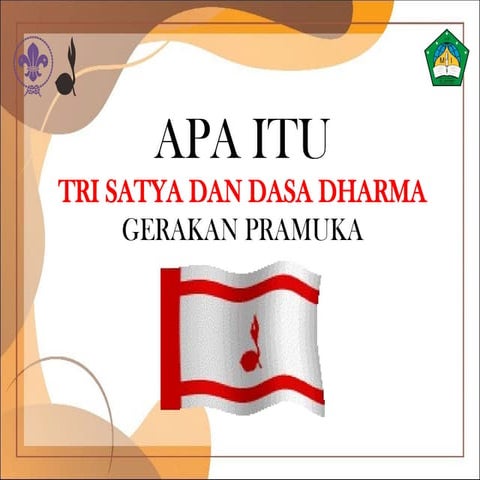 TRI SATYA DAN DASA DARMA PRAMUKA SATYA DHARMA | PPTX