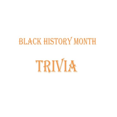 Trivia 2012 black history month | PPTX