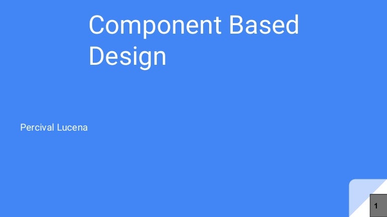 Component based design