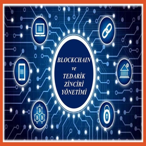 Blockchain ve Tedari̇k Zi̇nci̇ri̇ Yöneti̇mi̇ | PPTX