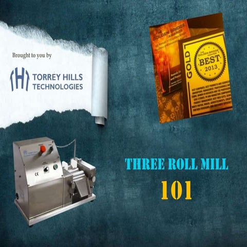 Three Roll Mill 101 - An introduction to a high shear blending and ...