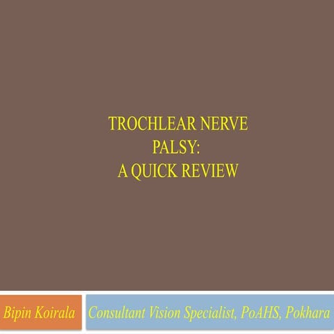 Trochlear nerve palsy- Quick review.pptx