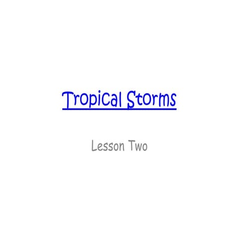 Tropical storms lesson 2 | PPTX