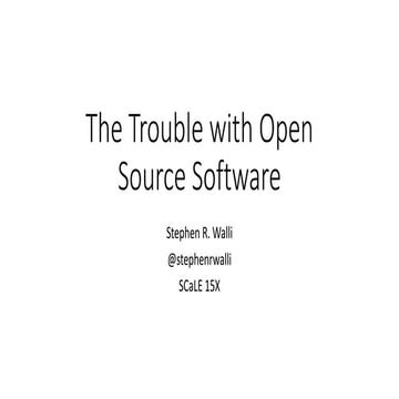 The Trouble With Open Source Software Ppt