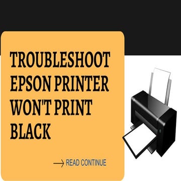 Troubleshooting Methods to Fix Epson Printer not Printing Black Ink ...