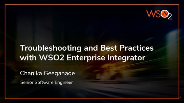 Troubleshooting And Best Practices With Wso2 Enterprise Integrator Ppt