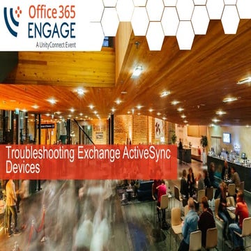 O365Engage17 - Troubleshooting Exchange Active Sync Devices | PDF