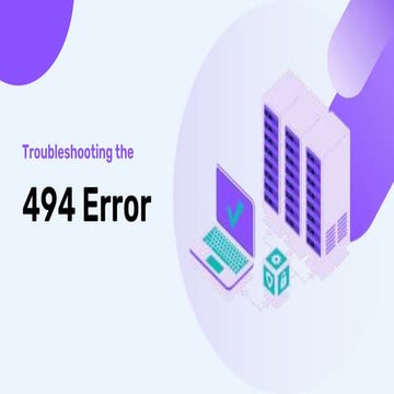 Troubleshooting the 494 Error.pptx