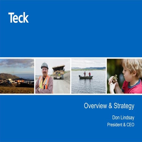 Teck Resources Overview & Strategy | PDF