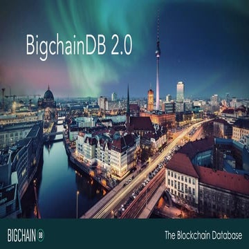 Bigchaindb 2 0 The Blockchain Database Ppt