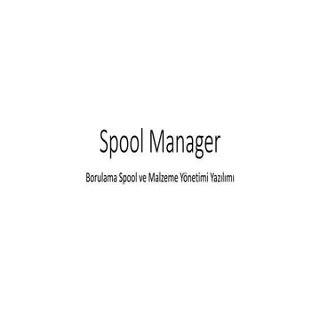 Spool Manager Mobile TÜRKÇE Spool imalatı ve yönetimi yazılımı | PDF