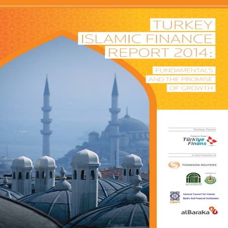 Turkey Islamic Finance Report 2014: Fundamentals and the Promise of ...