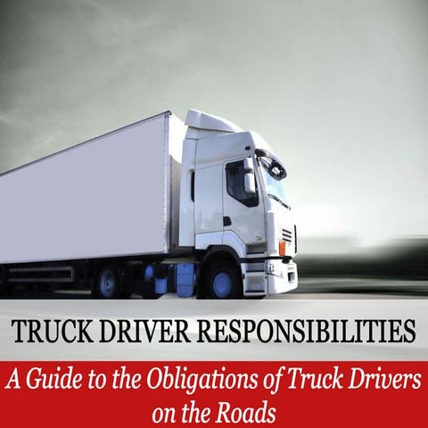 Truck Driver Responsibilities | PDF