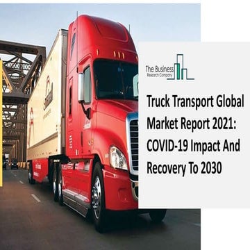 Global Truck Transport Market Competitive Strategies And Forecasts To ...