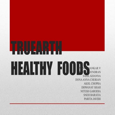 Truearth healthy foods | PPTX
