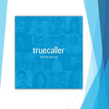 Truecaller - Take The Right Call | PPTX