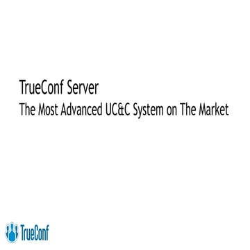 TrueConf Server — The Most Advanced UC&C System on The Market | PPT