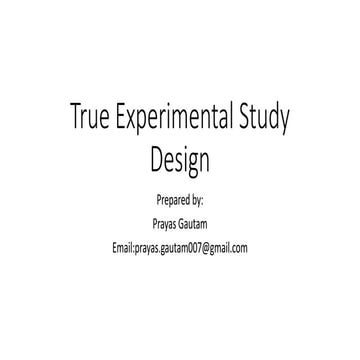 Trueexperimentalstudydesign 170829113451 | PPT