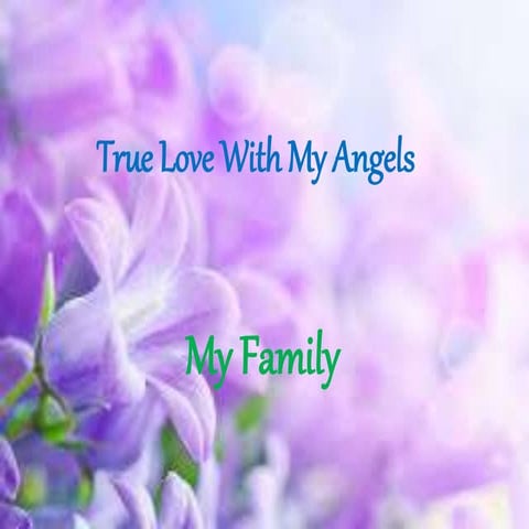 True love with my angels | PPT