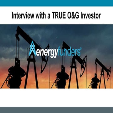 Interview with a True Oil and Gas Investor | PPTX | Stocks and Bonds ...