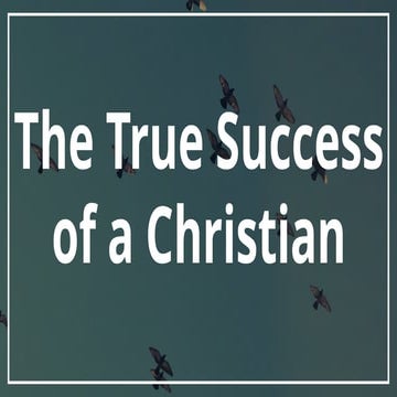 True Success of a Christian FOR cHRUCH.pptx