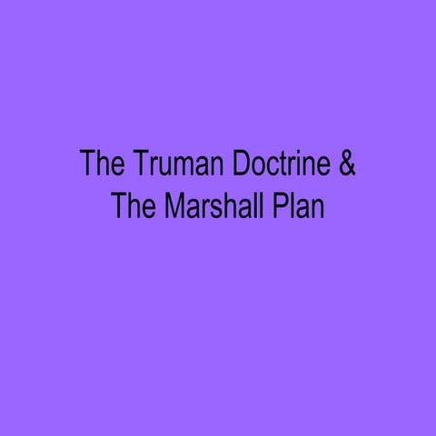 Truman Doctrine and Marshall Plan | PPT
