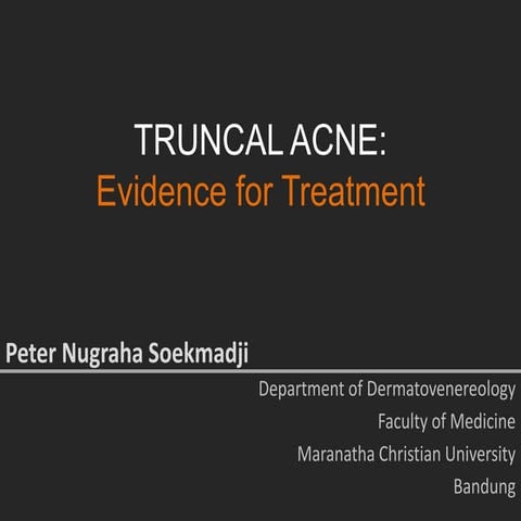 Truncal acne: evidence for treatment | PPTX