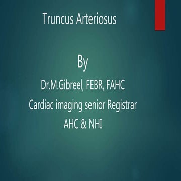 Truncus arteriosus - Hemitruncus - Pseudotruncus CT role | PPTX