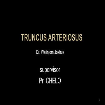 Truncus arteriosus by Dr Wali | PPTX