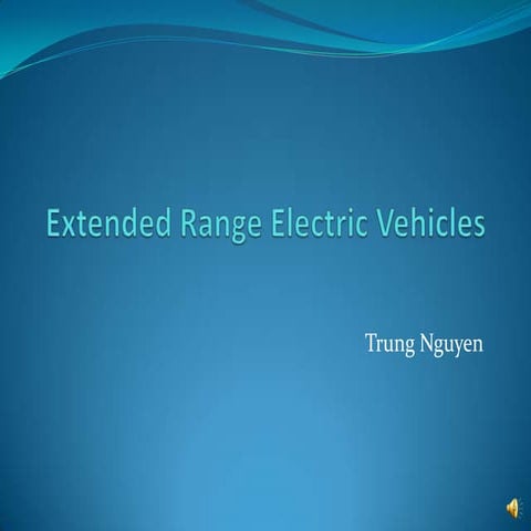 Trung nguyen Extended Range Electric Vehicles Presentation | PPTX