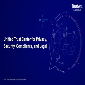 TrustArc Webinar - Building Trust and Competitive Advantage: The Value ...