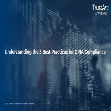 TrustArc Webinar - Understanding the 3 Best Practices for DPIA ...