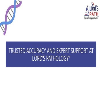 Trusted Accuracy and Expert Support at Lord’s Pathology”.pptx