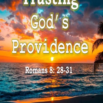 Trusting God's Providence | Verse: Romans 8: 28-31 | PPT