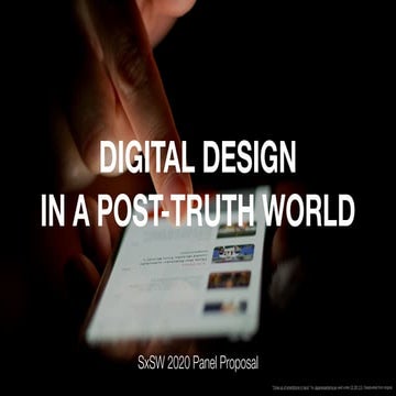 Digital Design in a Post-Truth World | PPT