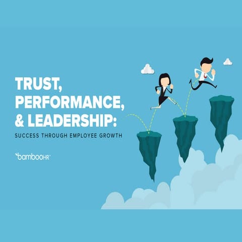Trust, Performance & Leadership: Success Through Employee Growth | PPT