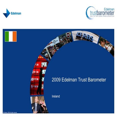 Edelman Trust Barometer 2009 Irish Results by Piaras Kelly | PPT
