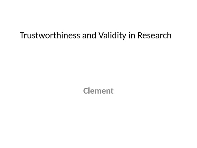 Credibility, validity, reliability and transferability | PPTX | Science