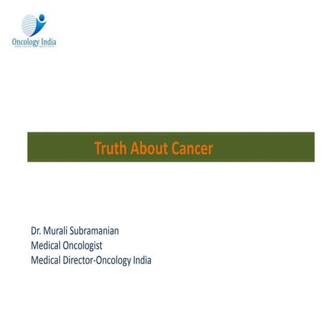Truth about cancer | PPT