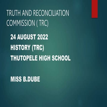 TRUTH AND RECONCILIATION COMMISSION ( TRC).ppsx