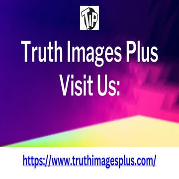 Truth Images Plus | PPT
